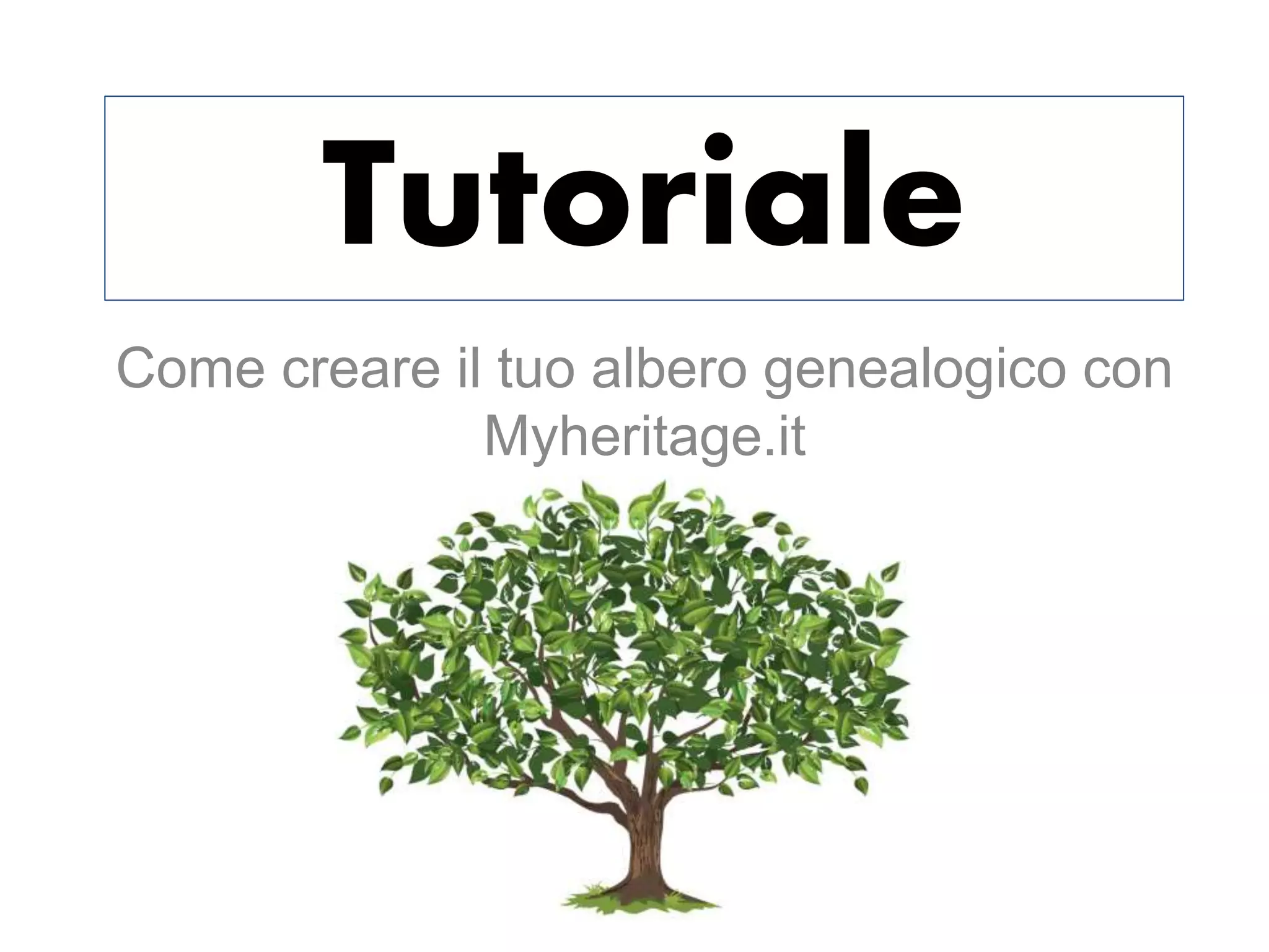 Come creare il tuo albero genealogico | PPTX