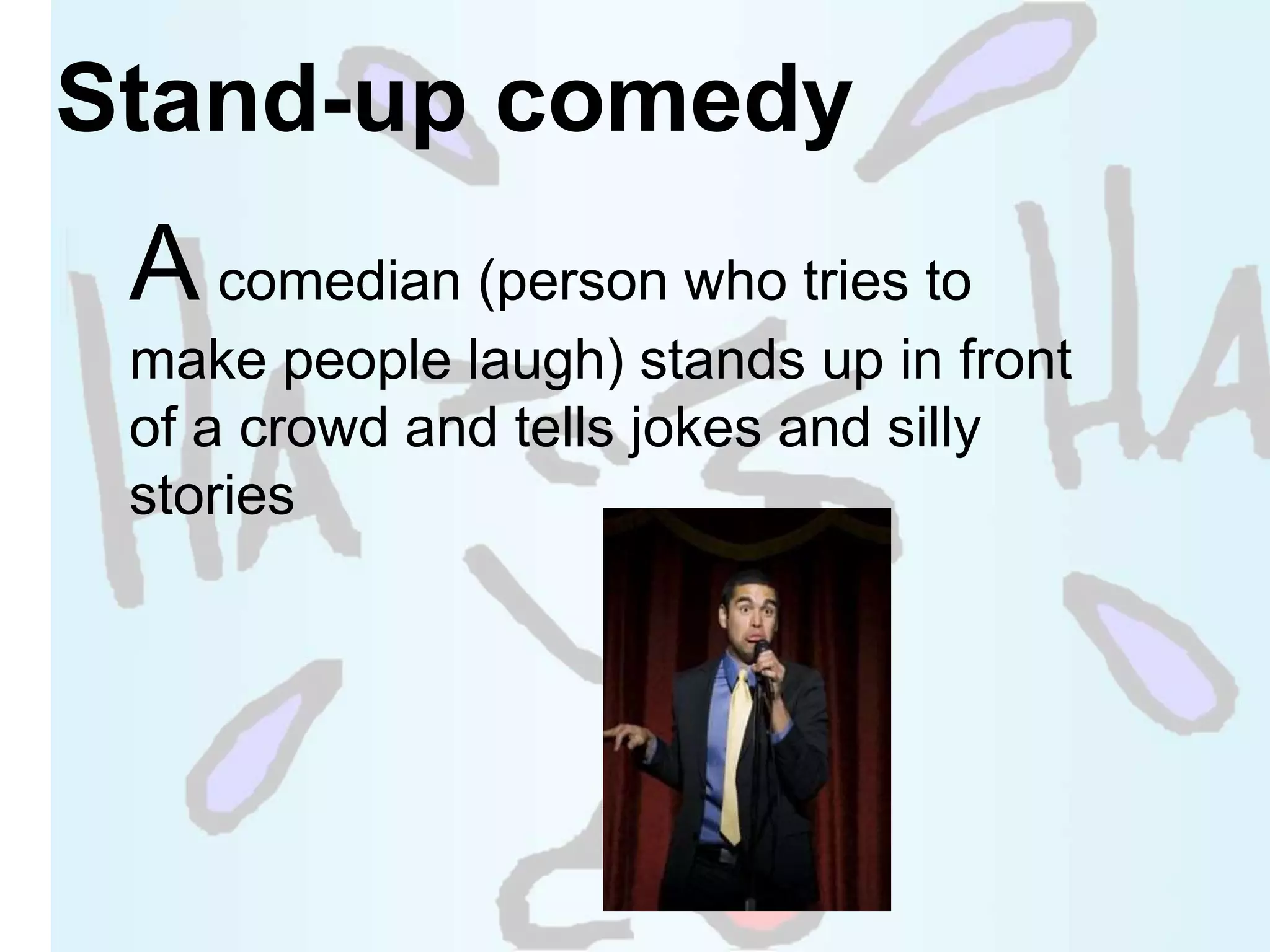 History, Types and Definition of Comedy | PPTX | Comedy | Genres