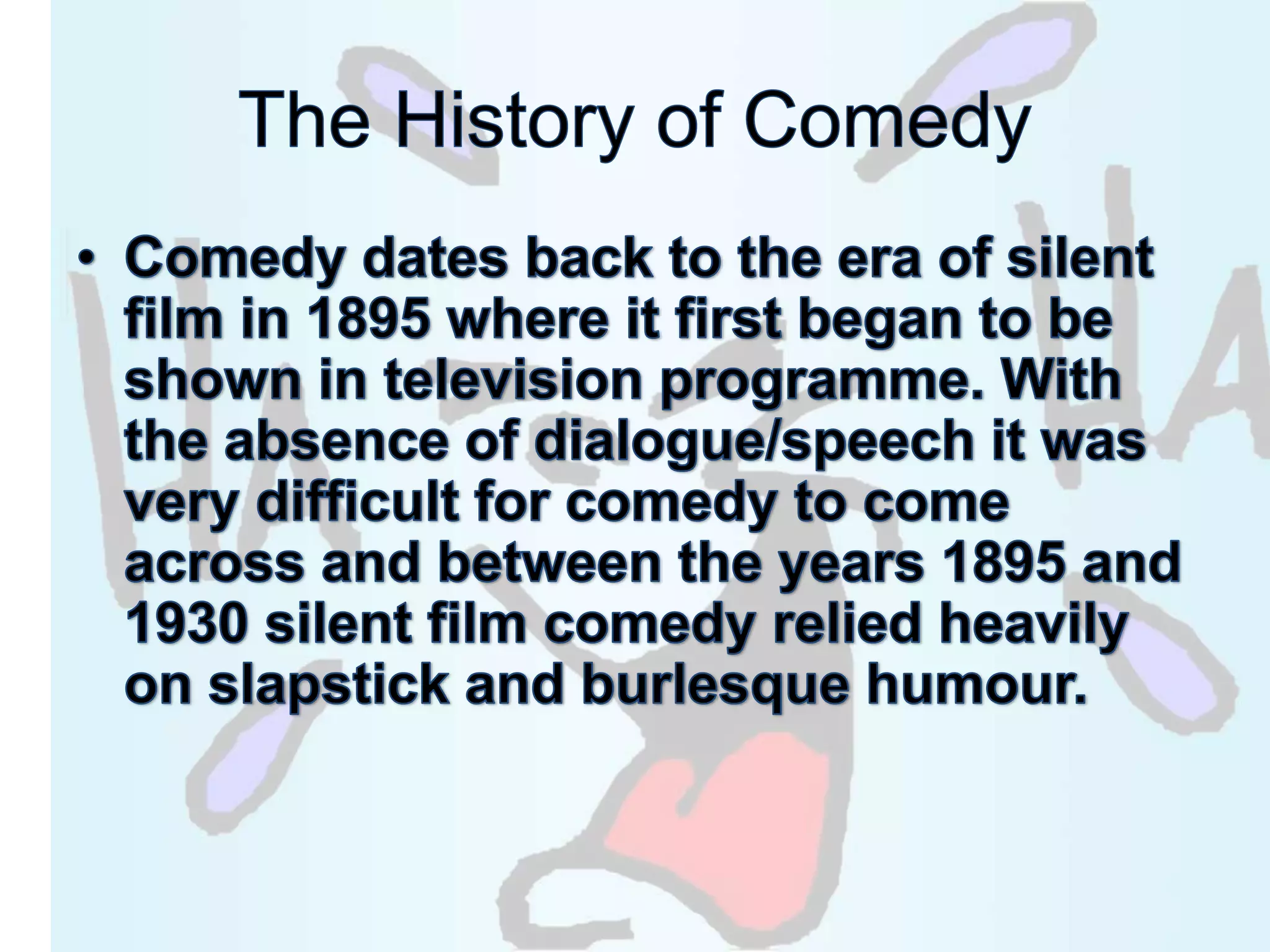 History, Types and Definition of Comedy | PPTX | Comedy | Genres