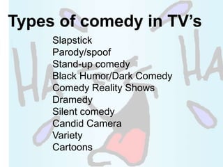 History, Types and Definition of Comedy | PPTX | Comedy | Genres
