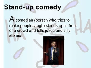 History, Types and Definition of Comedy | PPTX | Comedy | Genres