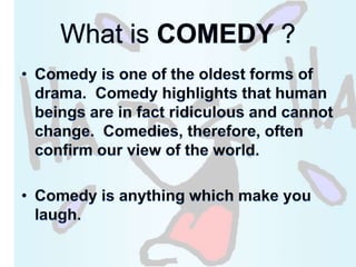 History, Types and Definition of Comedy | PPT