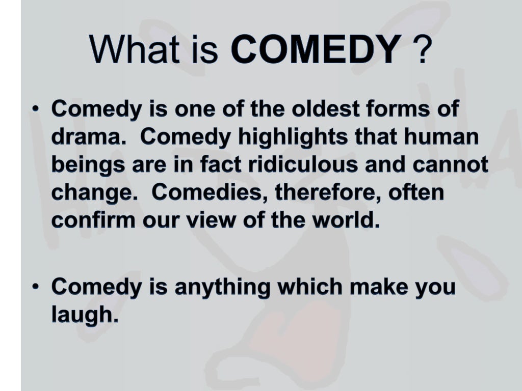 History, Types and Definition of Comedy