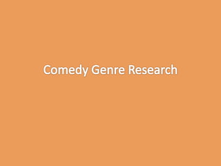 Comedy Genre Research | PPTX