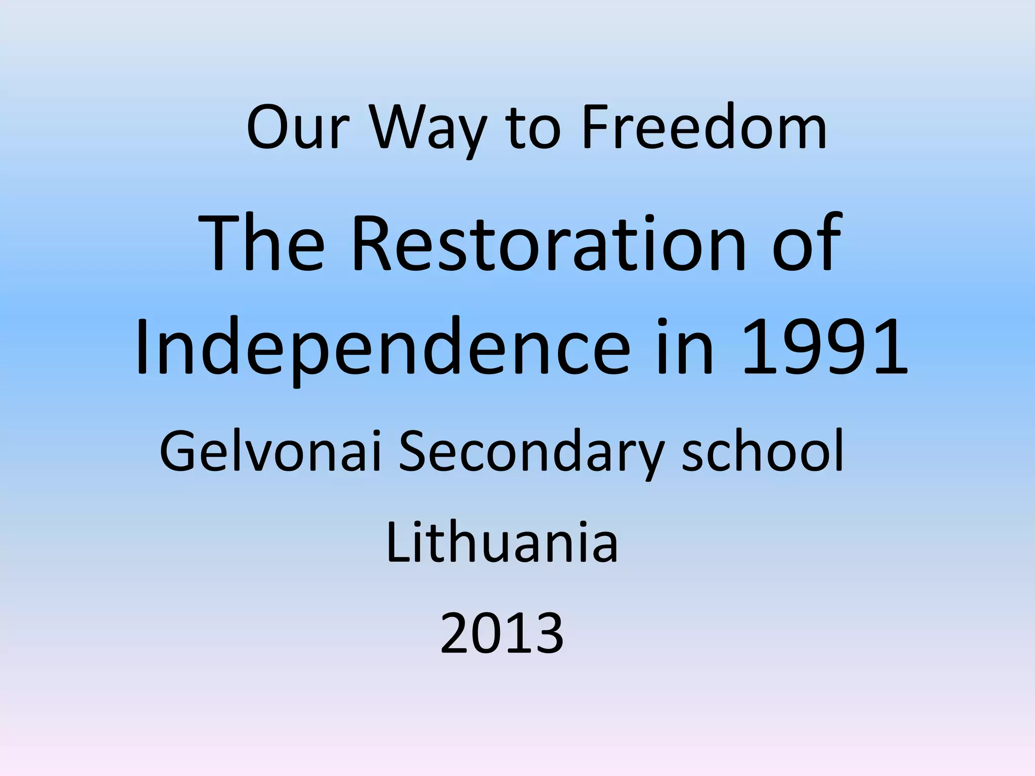 The Restoration of Independence in 1991 | PPTX