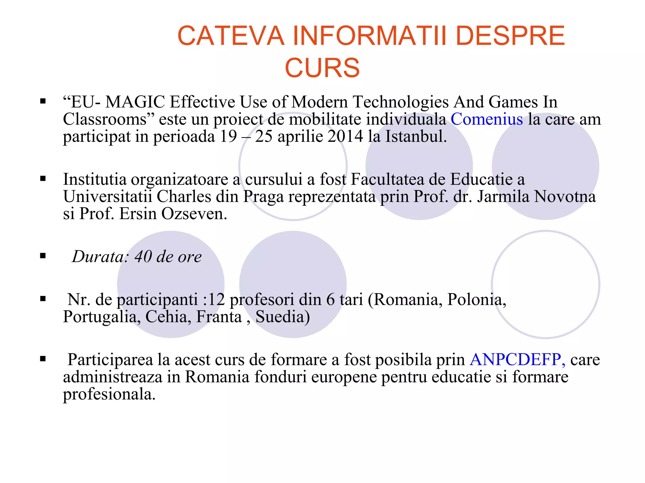 Activitate de diseminare ca urmare a participarii la cursul de formare continua cu titlul: “EU ...