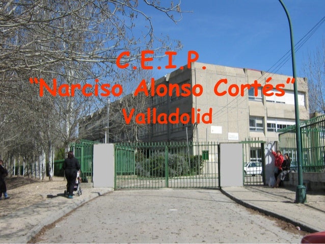 School presentation CEIP Narciso Alonso Cortes Spain School presentation CEIP Narciso Alonso Cortes Spain