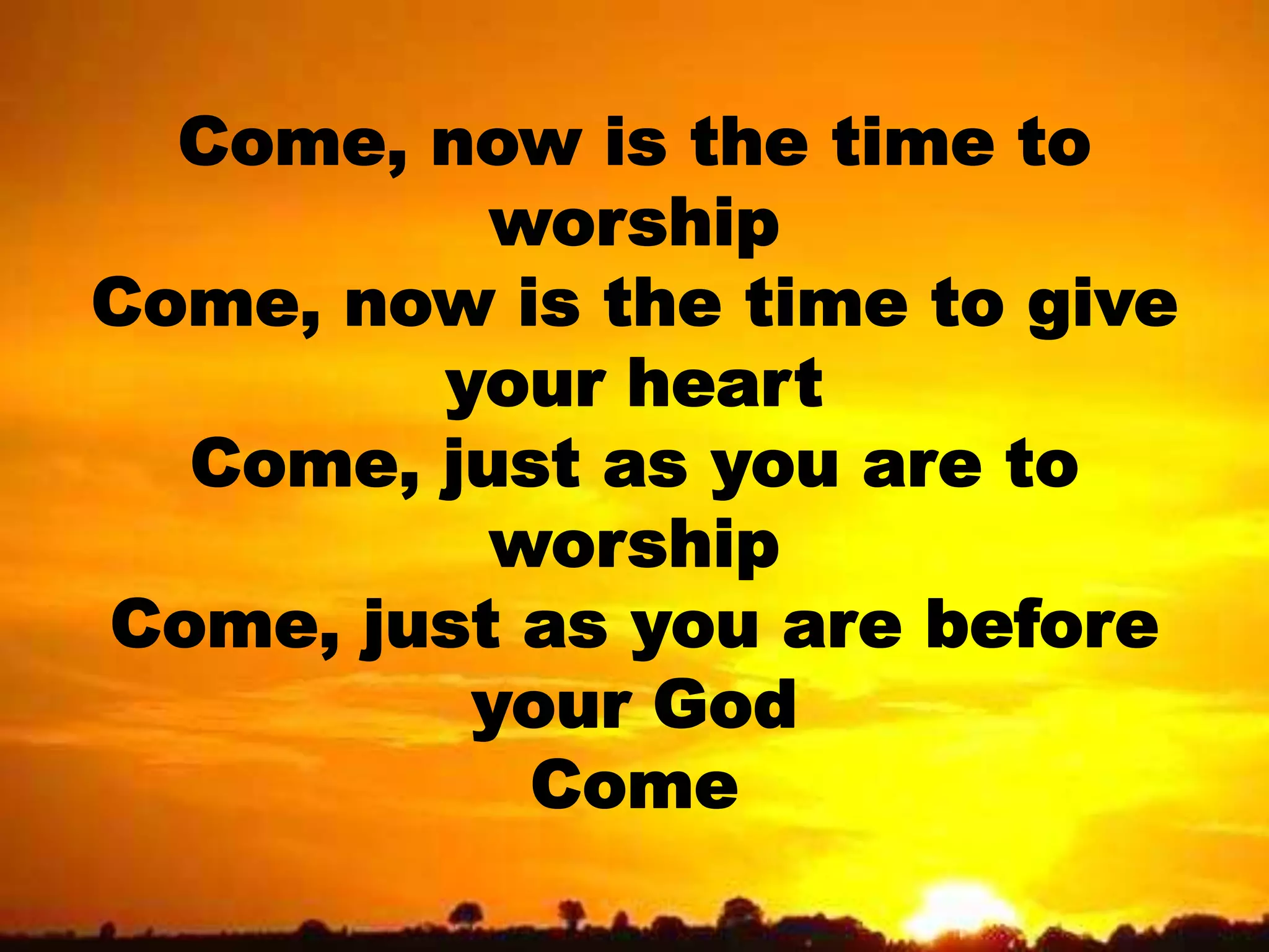 Come Now Is The Time To Worship | PPTX