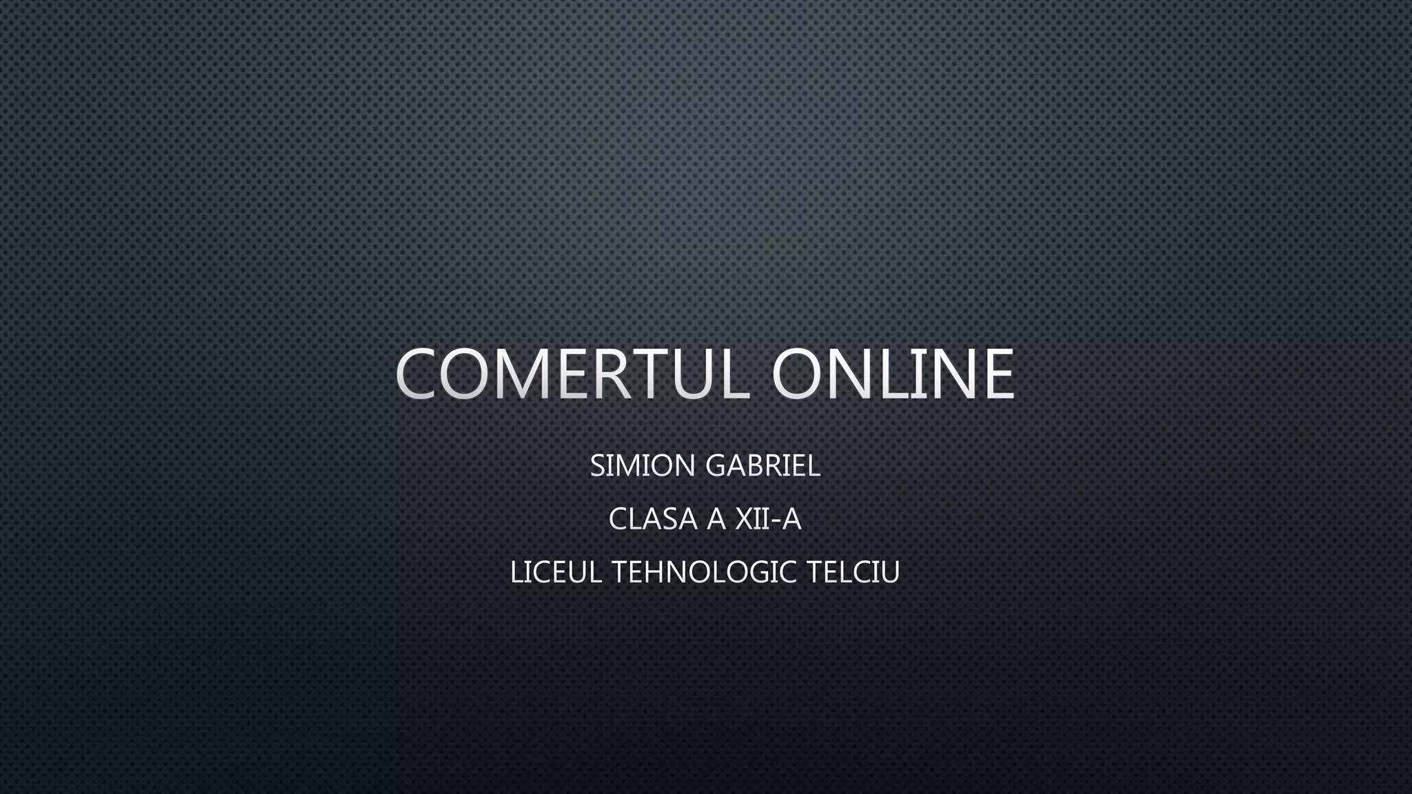 Comertul online | PPT