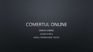 Comertul online | PPTX
