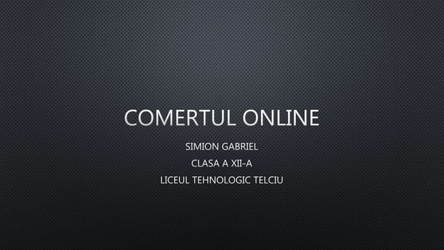 Comertul online | PPTX