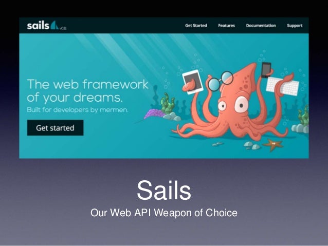 Come Sail Away With Me (you guys): Node.js MVC Web API's Using Sails.…