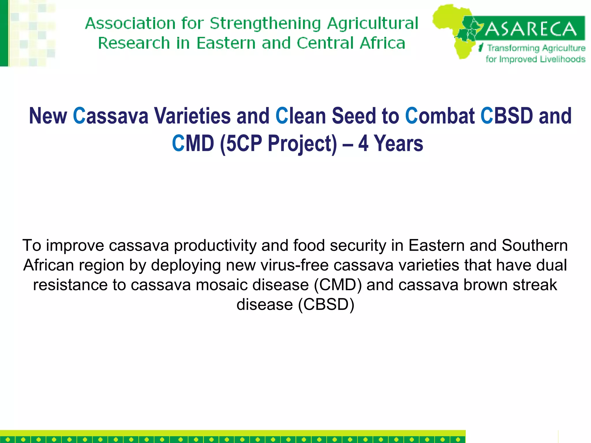 Cassava Seed Multiplication and Distribution of Improved New Varieties: ASARECA Regional ...