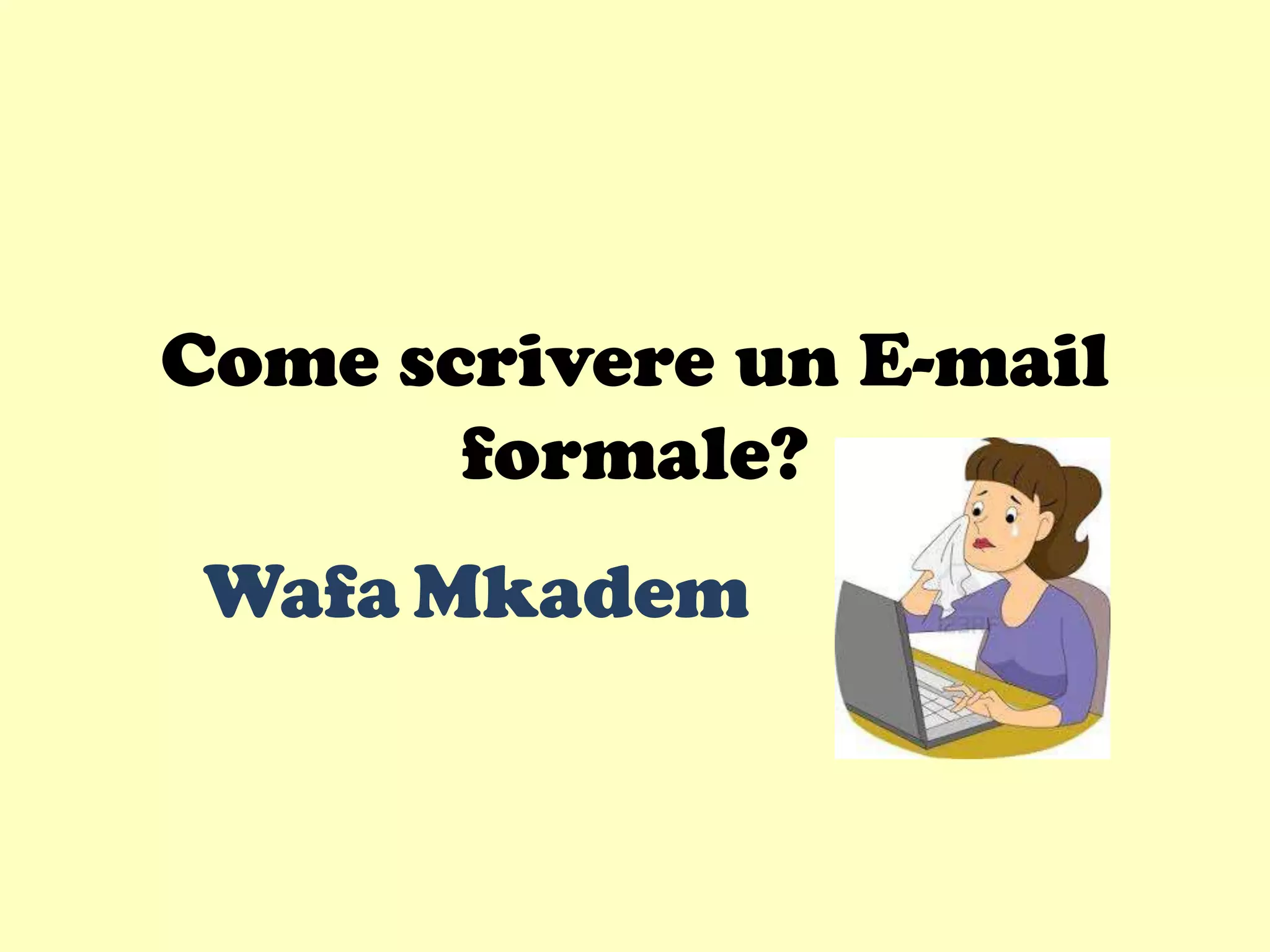 Come scrivere un e-mail formale? | PPTX