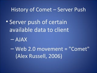 Comet: by pushing server data, we push the web forward | PPT