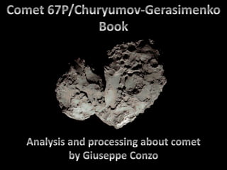 Comet 67P/C-G book by Giuseppe Conzo | PPT