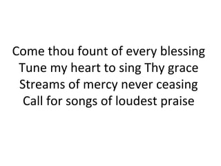 Come Thou Fount Of Every Blessing | PPT