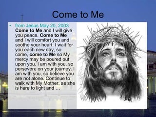 Jesus says come to Me | PPT