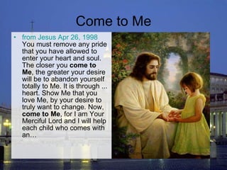 Jesus says come to Me | PPT