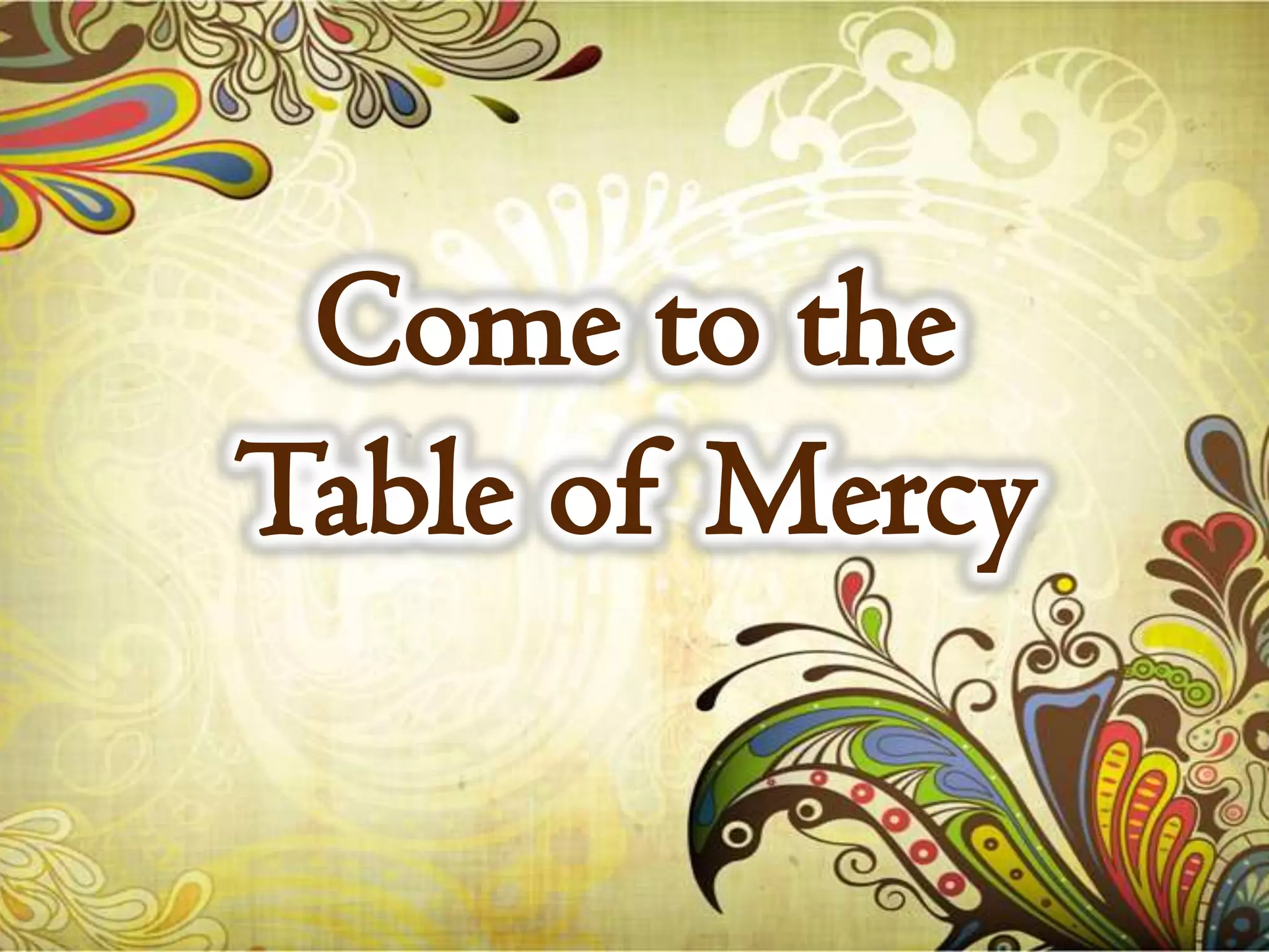 Come to the Table of Mercy (DVC Version) | PPTX