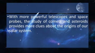 COMETS, ASTEROIDS AND METEORS.pptx