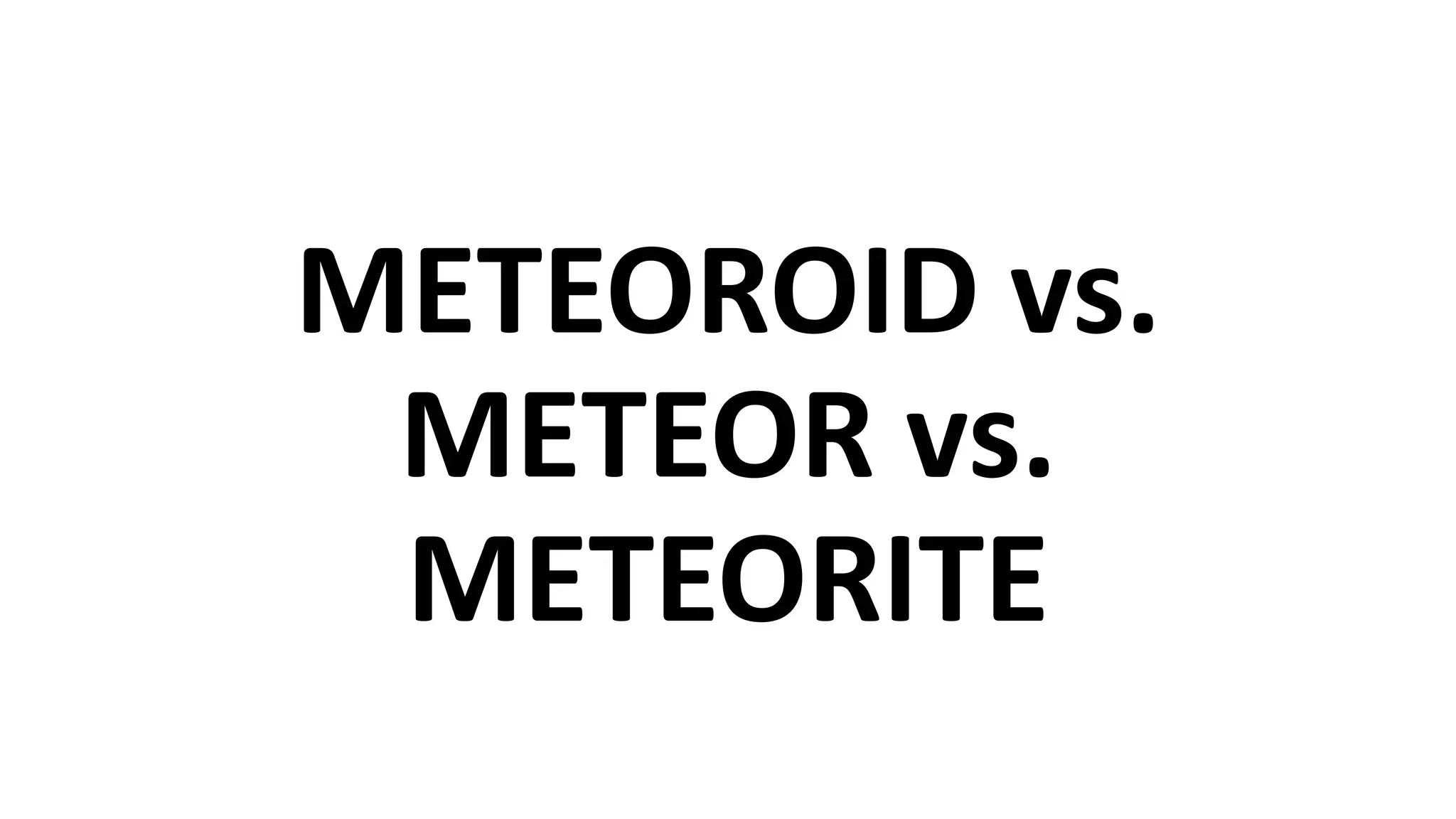 Powerpoint For Comets Asteroids And Meteors Pptx