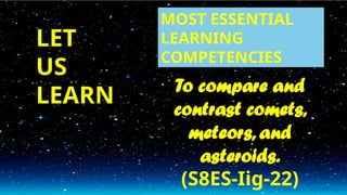 Quarter 2 Module 6 Comets lesson in grade 8.pptx