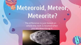 COMETS, METEOR, ASTEROIDS PPT.pptx