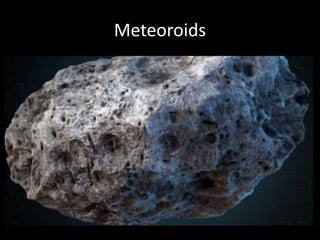 Comets Asteroids and Meteoroids | PPTX | Space and Astronomy | Science