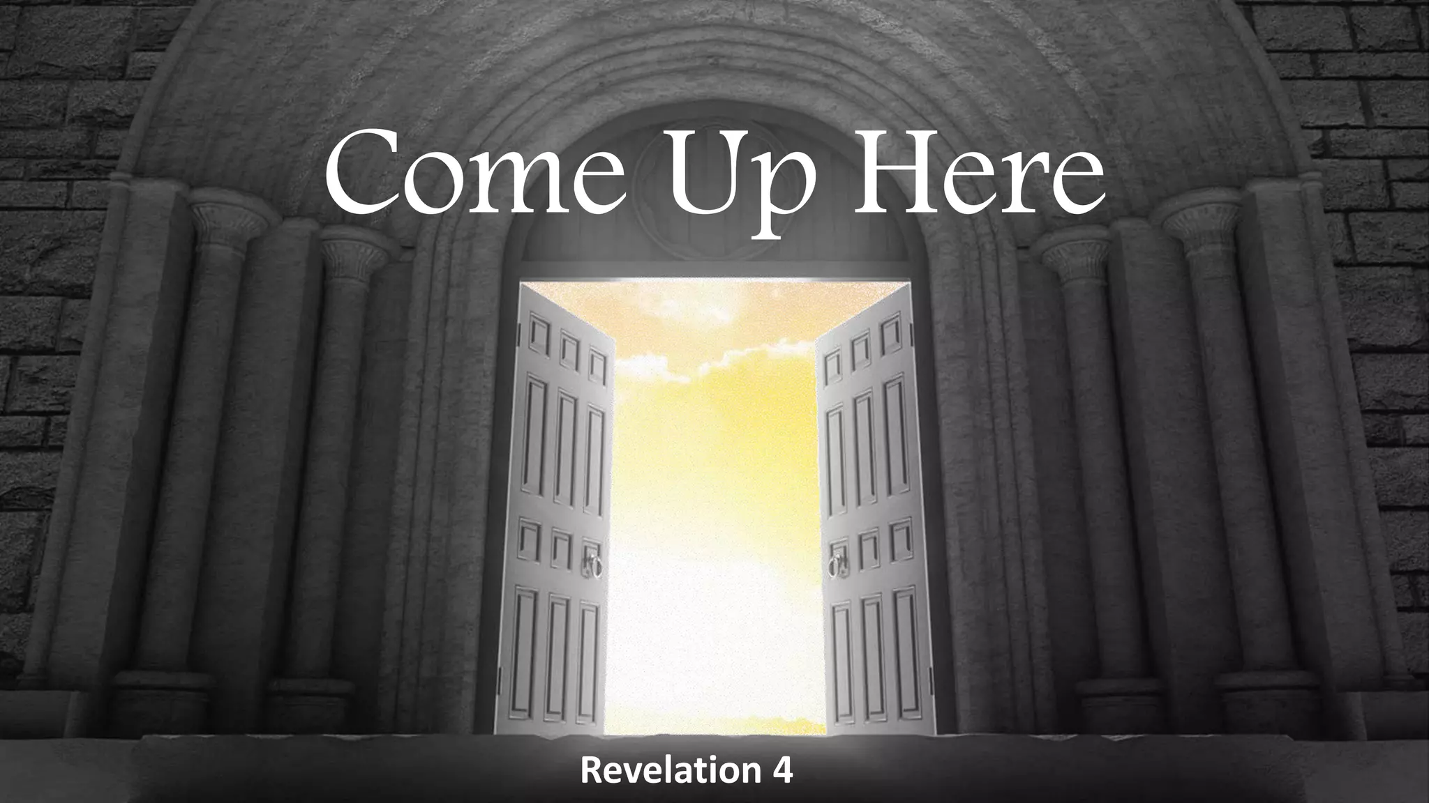 Come Up Here Revelation 4 | PPT