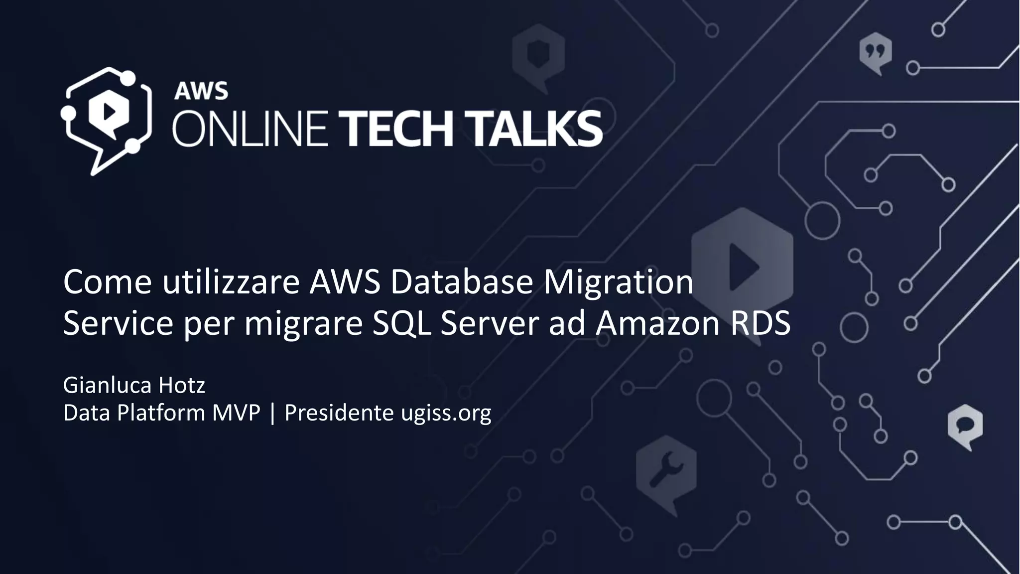 Come utilizzare AWS Database Migration Service per migrare SQL Server ad Amazon RDS | PPT