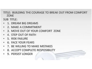 Building the Courage to Break Out Your Comfort Zone | PPTX