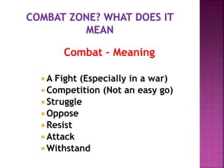 Comfort Zone or Combat Zone | PPT