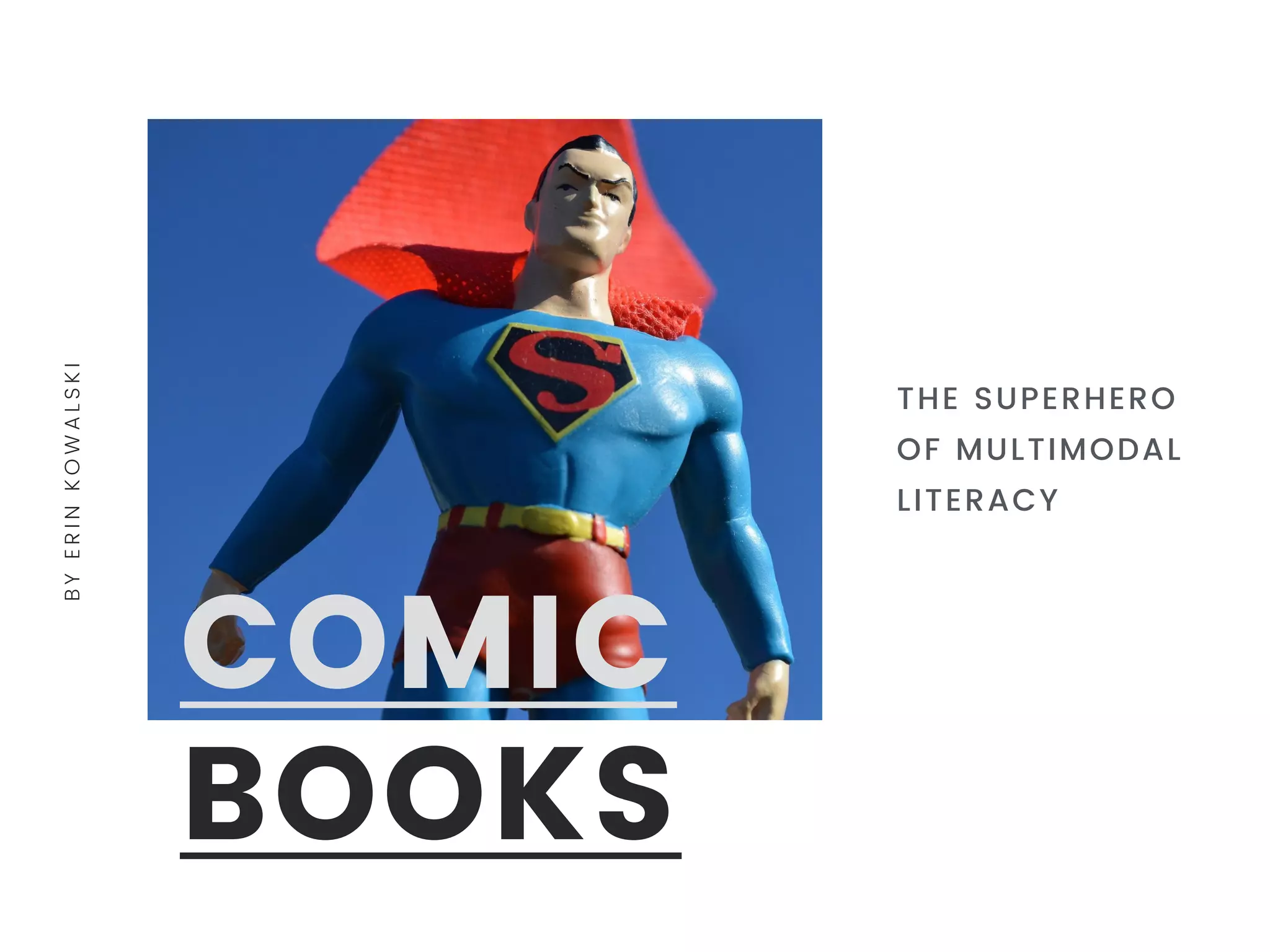 Comic Books - The Superhero of Multimodal Literacy | PPT