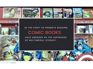 Comic Books - The Superhero of Multimodal Literacy | PPT