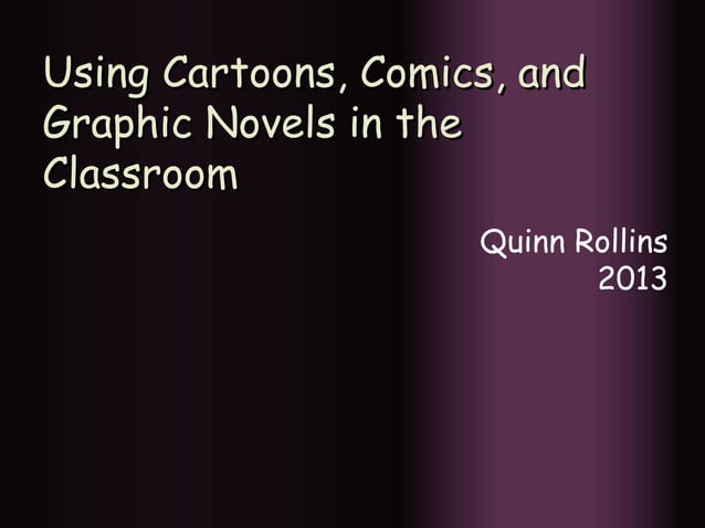 Using Cartoons, Comic Books and Graphic Novels in the Classroom | PPT
