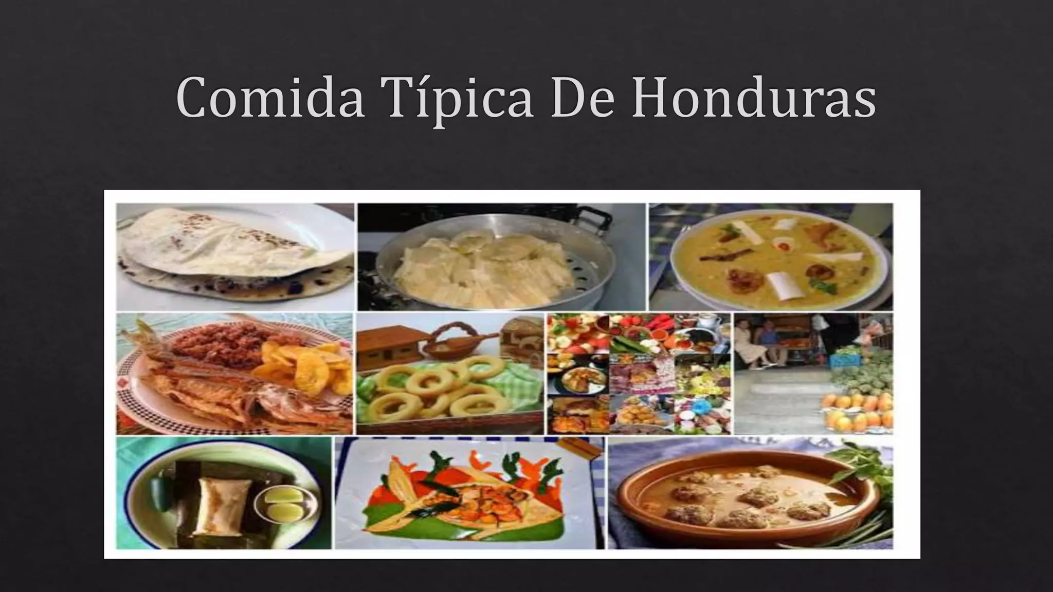 Comida Tipica De Honduras La Esencia De Nuestra Cultura A Través De
