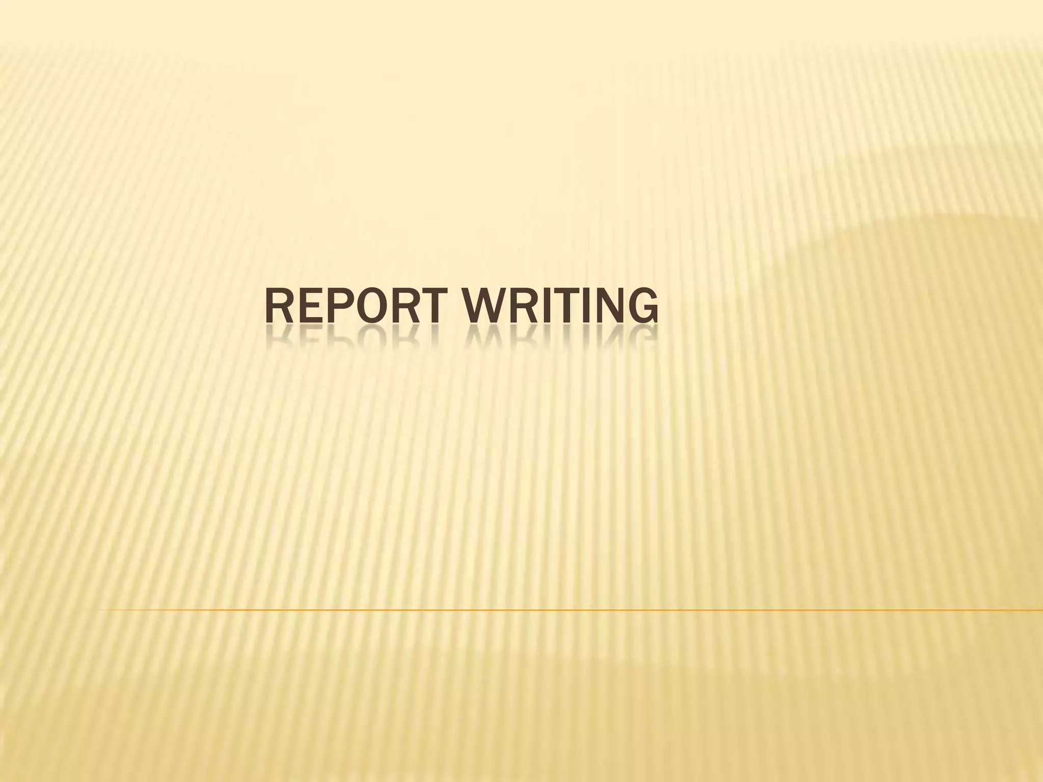 REPORT WRITTING | PPTX
