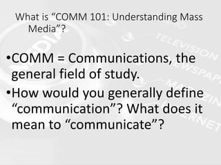 COMM 101 INTRO WCC | PPTX