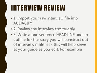 COMM 106 AUDIO INTERVIEW REVIEW | PPT