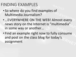 LUTHER WCC COMM 106 finding multimedia journalism examples | PPT