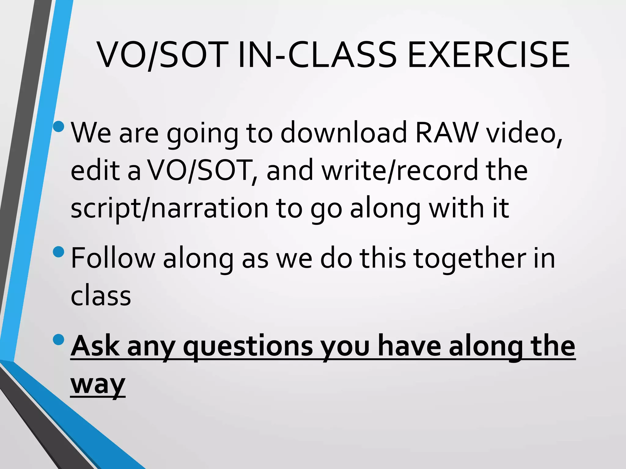 COMM 118 - Writing for a VOSOT (Broadcast Journalism) | PPTX