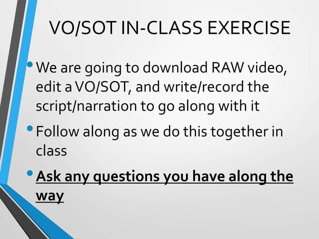COMM 118 - Writing for a VOSOT (Broadcast Journalism) | PPTX
