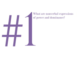 Nonverbal Expressions of Power and Dominance | PPT