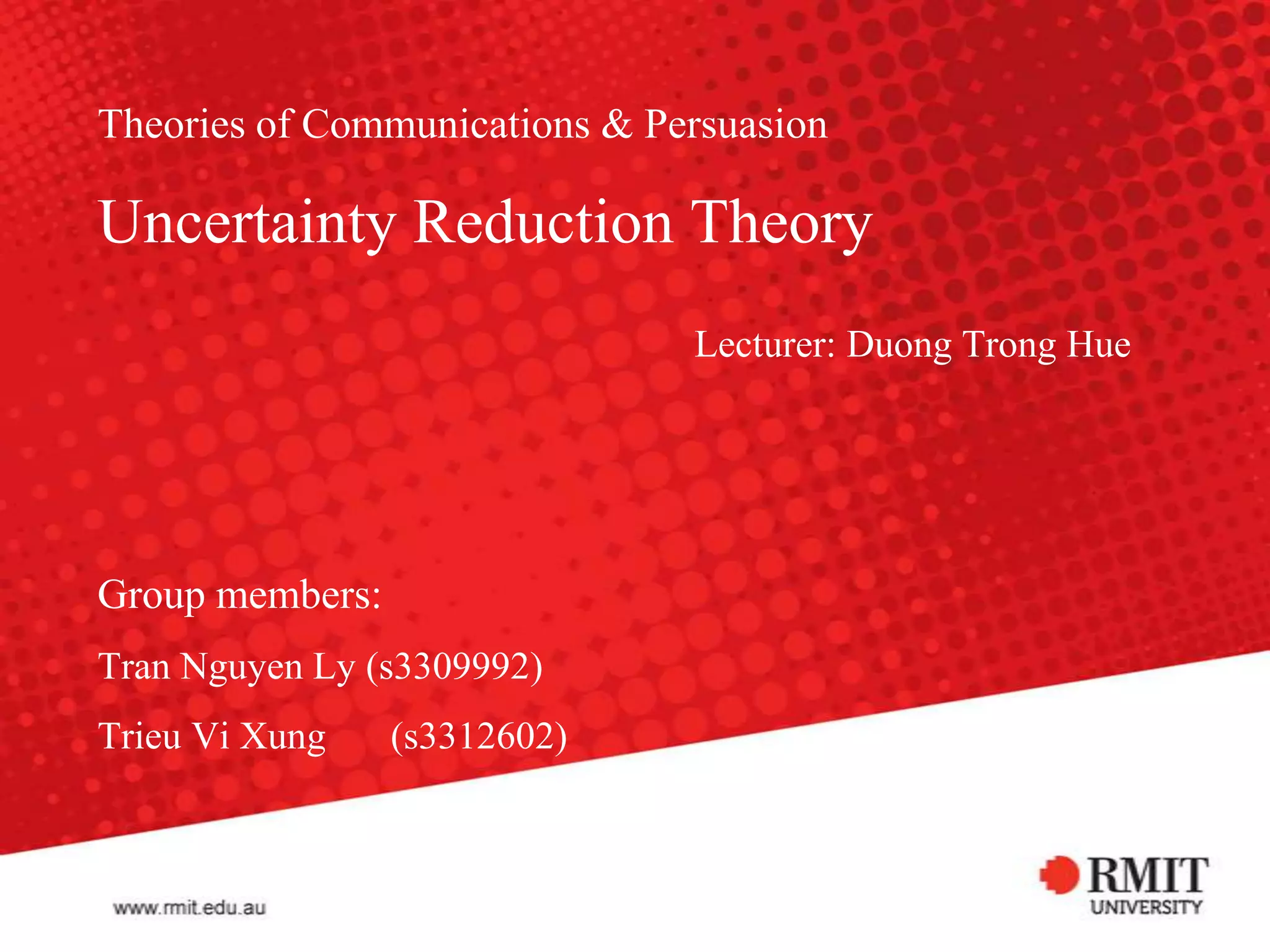 Uncertainty Reduction Theory G2 COMM2378 | PPTX