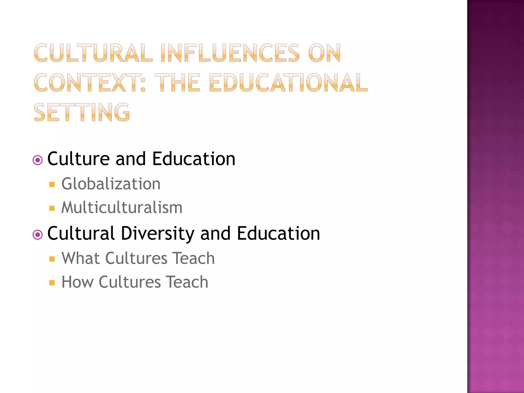 Cultural Influences on Context: The Educational Setting | PPTX