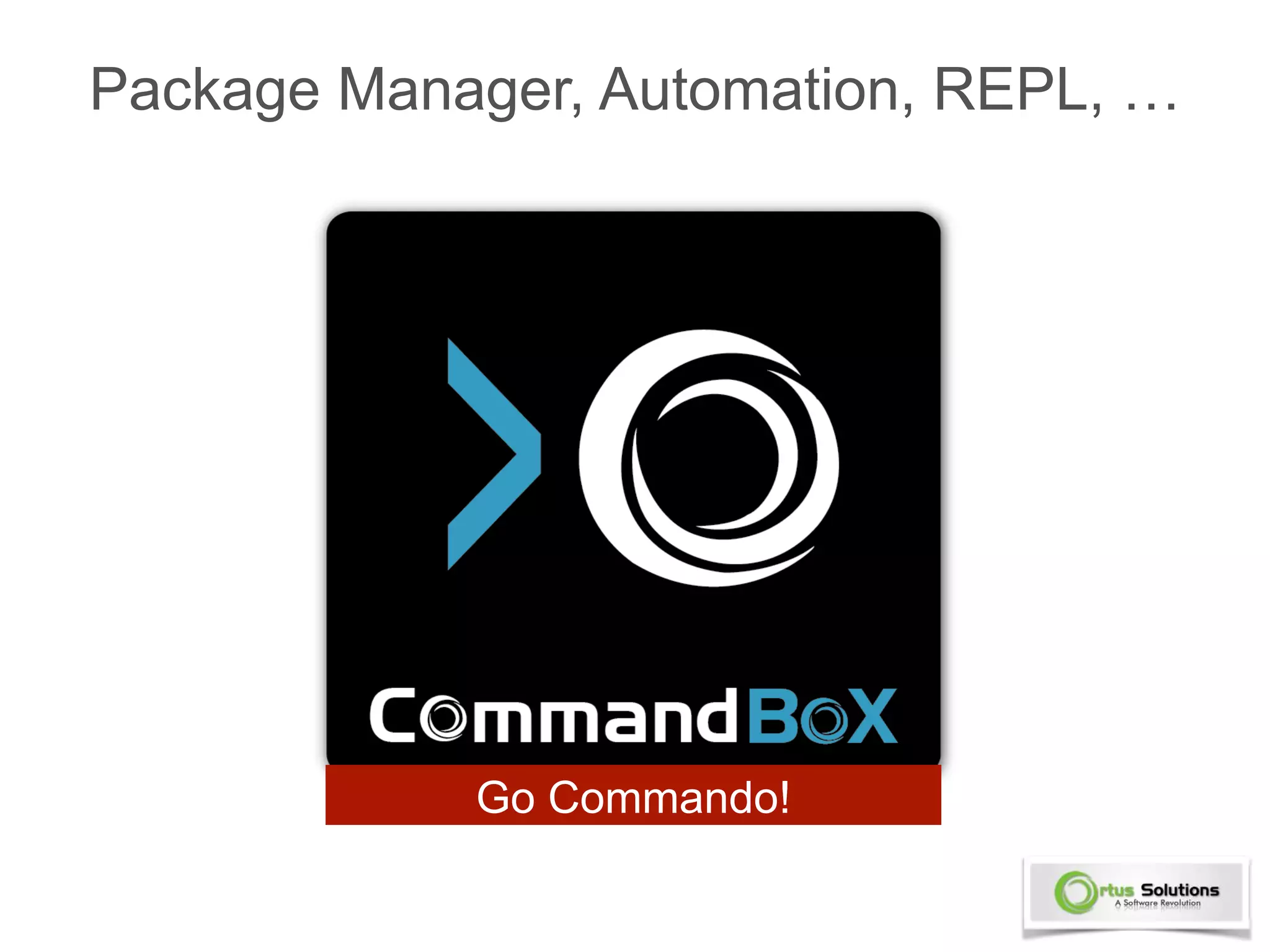 Command box, Package Manager, Automation, REPL | PPTX