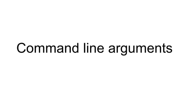 Command line arguments | PPT