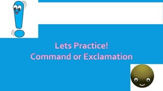 Commands & exclamations dionne carey | PPTX