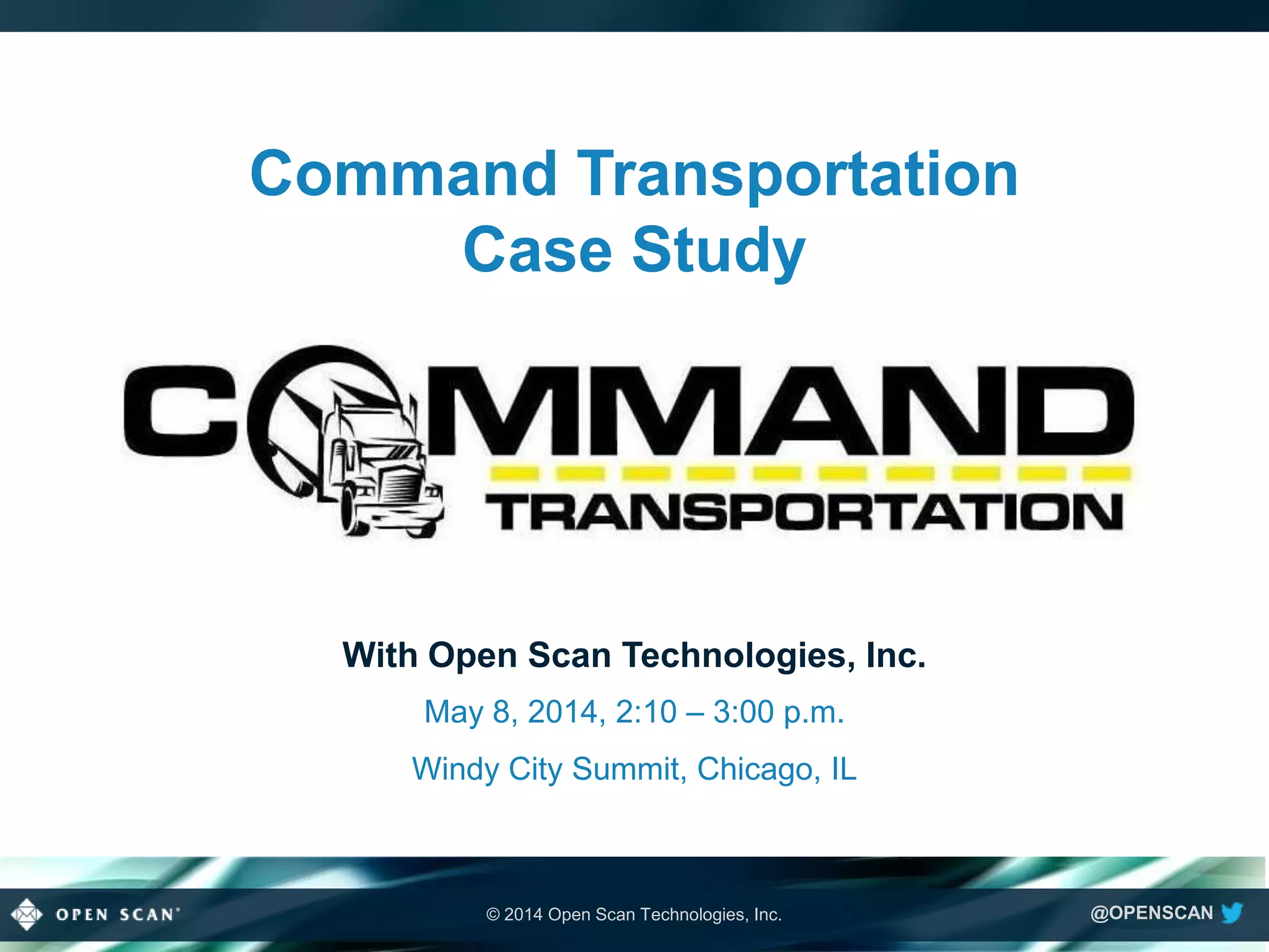 Open Scan and Command Transportation Case Study | PPT